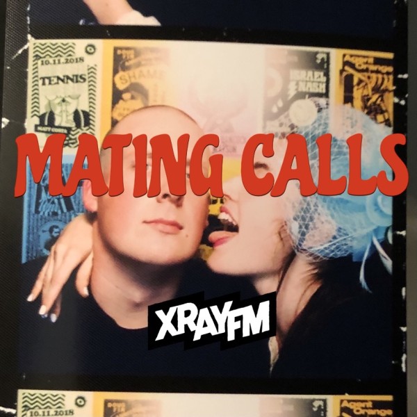 Mating Calls /// XRAY.fm