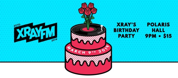 XRAY.FM Presents: XRAY's 5th Birthday Party! /// XRAY.fm
